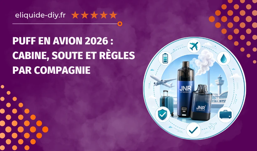 Puff en avion 2026 : règles bagage cabine, soute et compagnies aériennes
